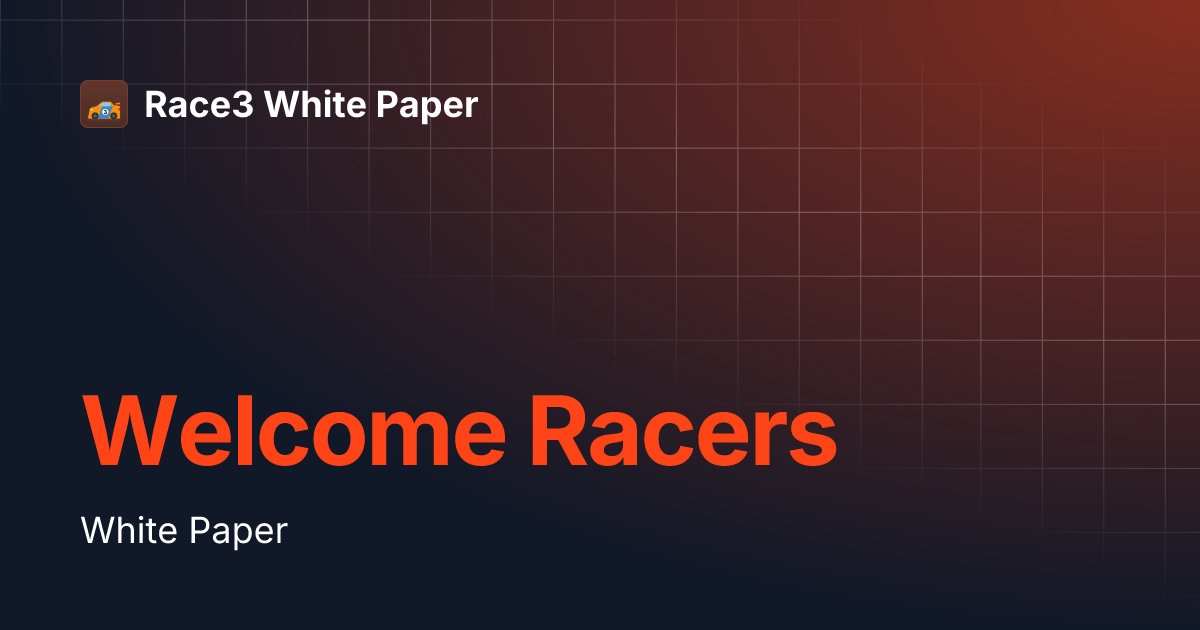 Welcome Racers | Race3 White Paper